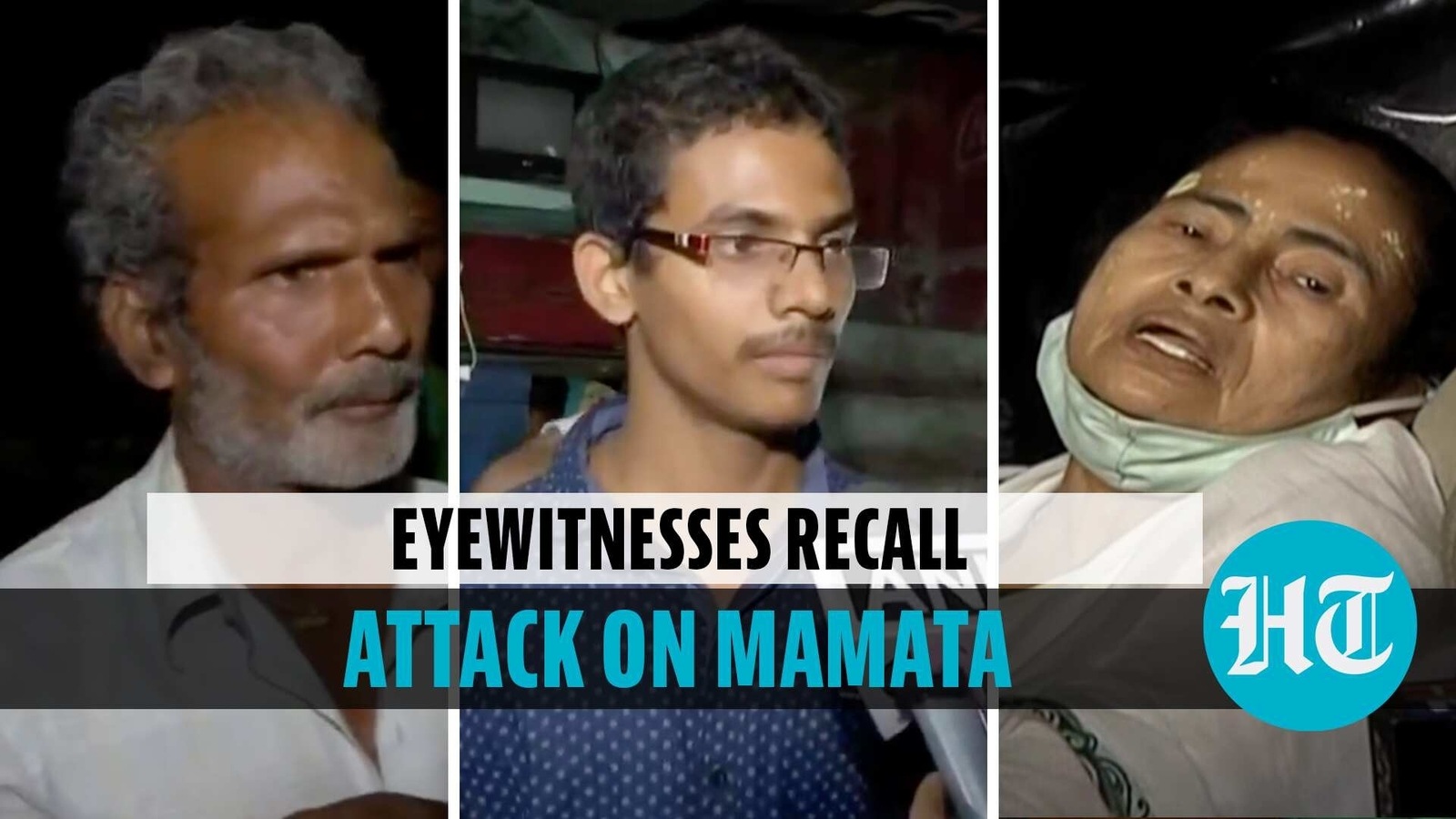 Watch: Eyewitnesses recall attack on Mamata Banerjee, say ‘she wasn’t ...