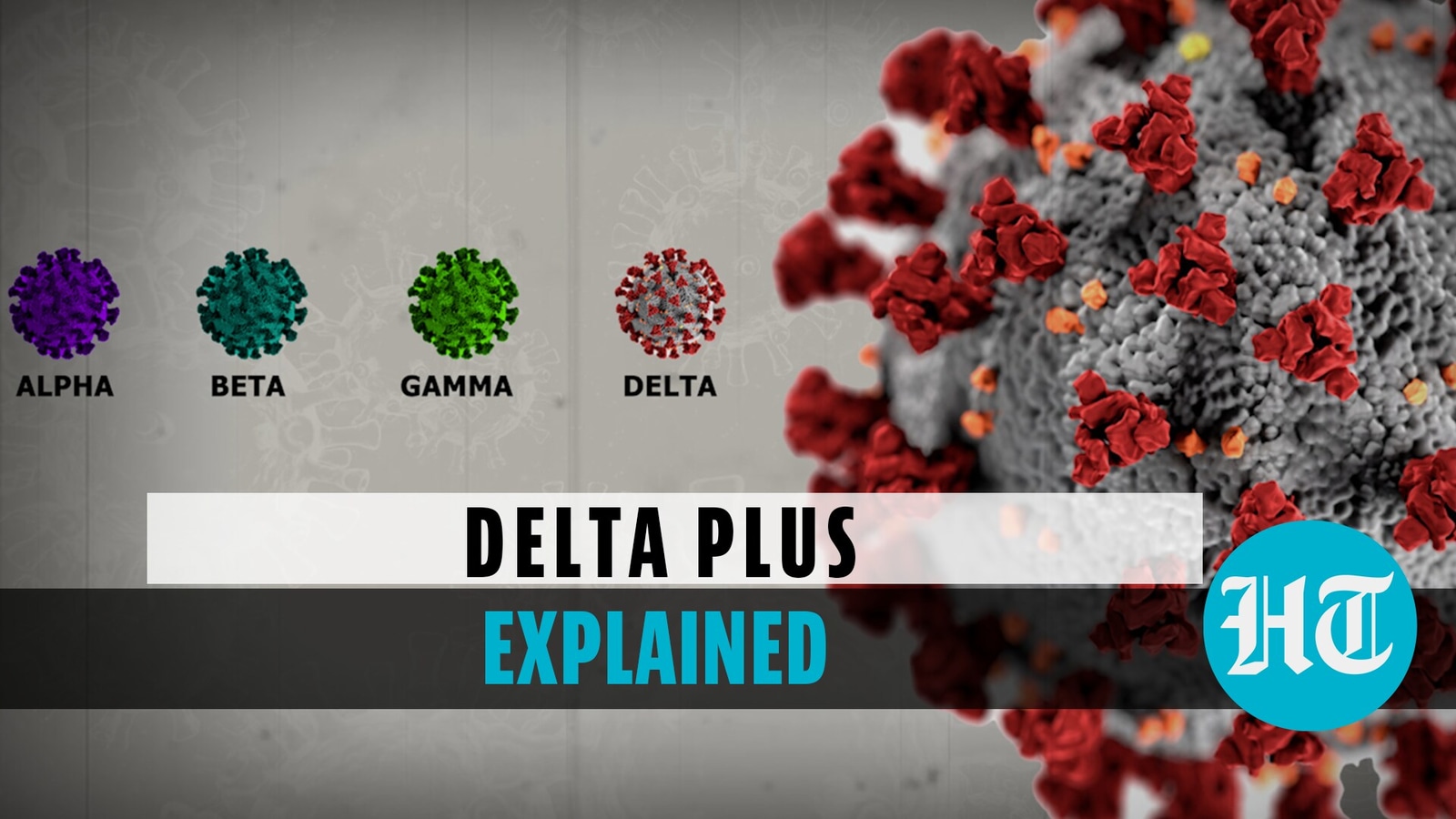 Why Delta Plus variant of Covid has the world worried: All you need to ...