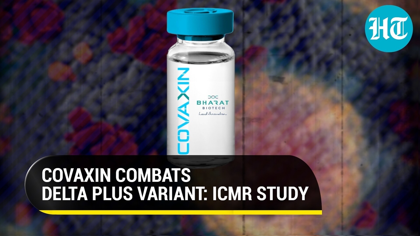 Covaxin effectively neutralises Delta Plus variant of Covid-19: New ...