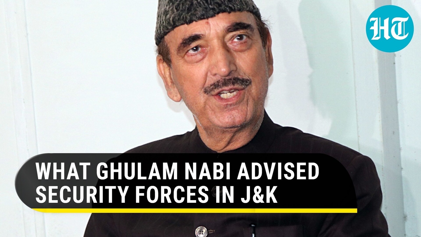 'Army doing great job but...': Ghulam Nabi's advice to security forces ...