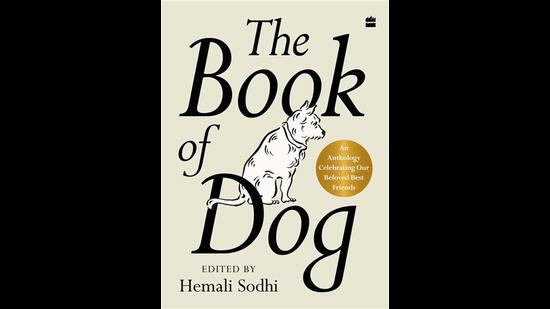 Interview: Hemali Sodhi, Editor, The Book of Dog – ‘Dogs have the power ...