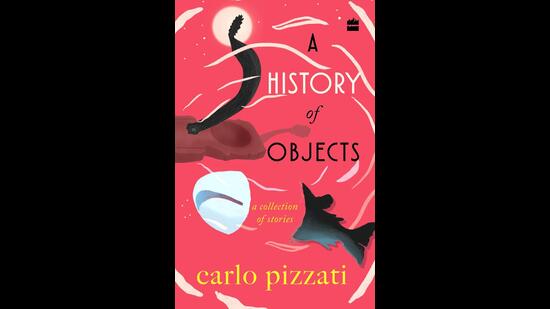 Review: A History of Objects by Carlo Pizzati | Hindustan Times