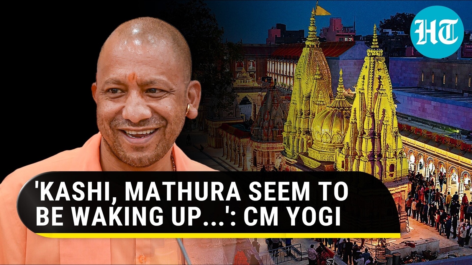 'After Ram Temple in Ayodhya, Kashi, Mathura waking up...': Yogi ...