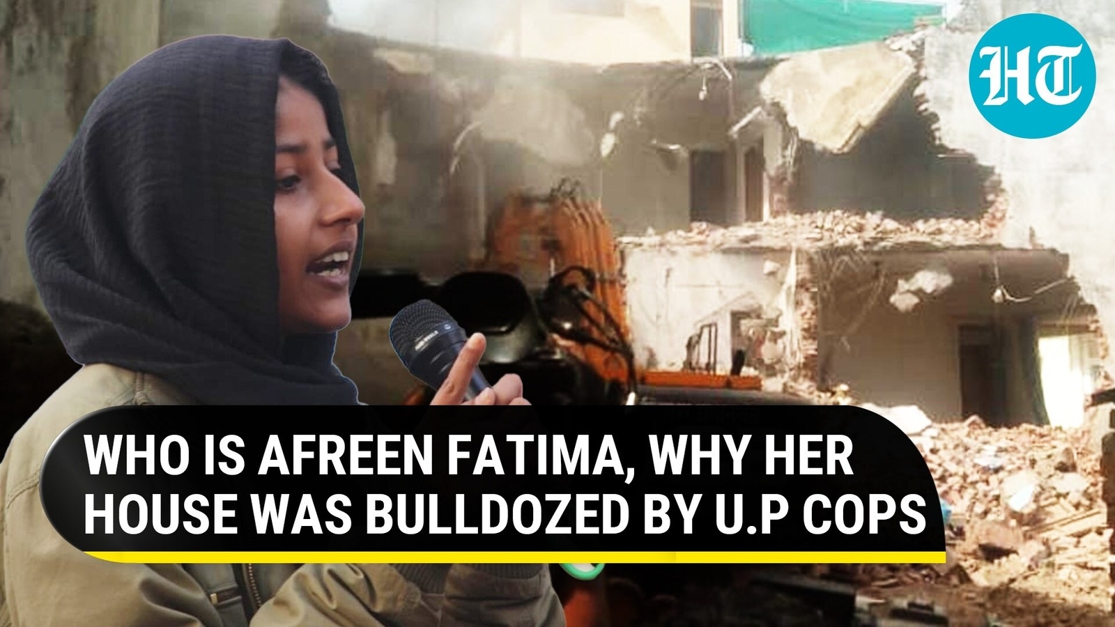 As bulldozers raze Afreen Fatima's house in Prayagraj, oppn question ...
