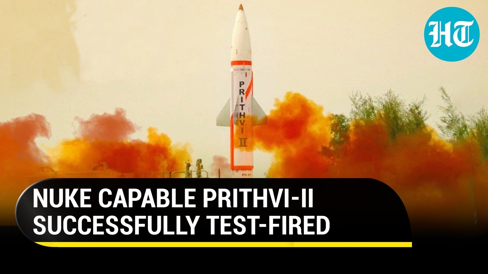 India test-fires nuclear capable Prithvi-II missile; Boost to Indian ...