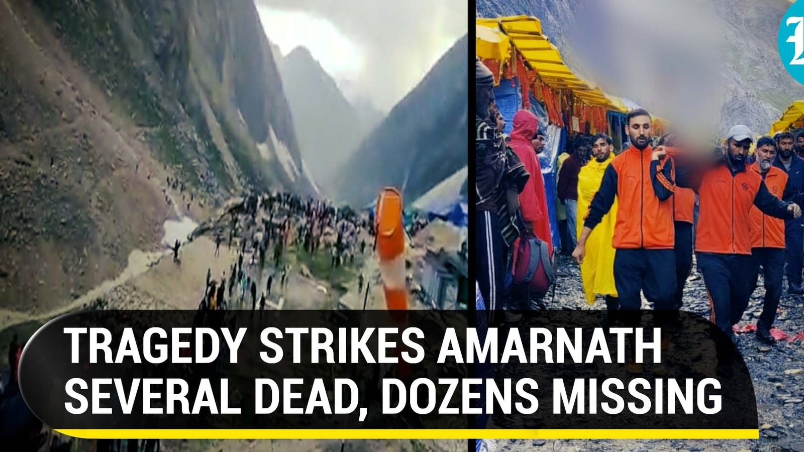 J&K: At least 10 Amarnath Yatra pilgrims killed, dozens missing after ...