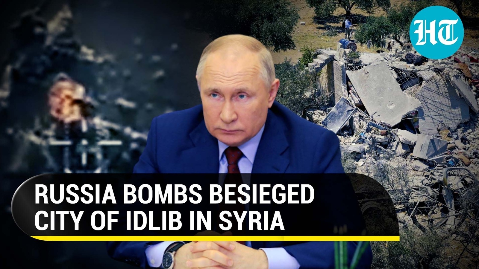 Putin's men rain fire on Syrian city of Idlib, bomb rebel-held areas I ...