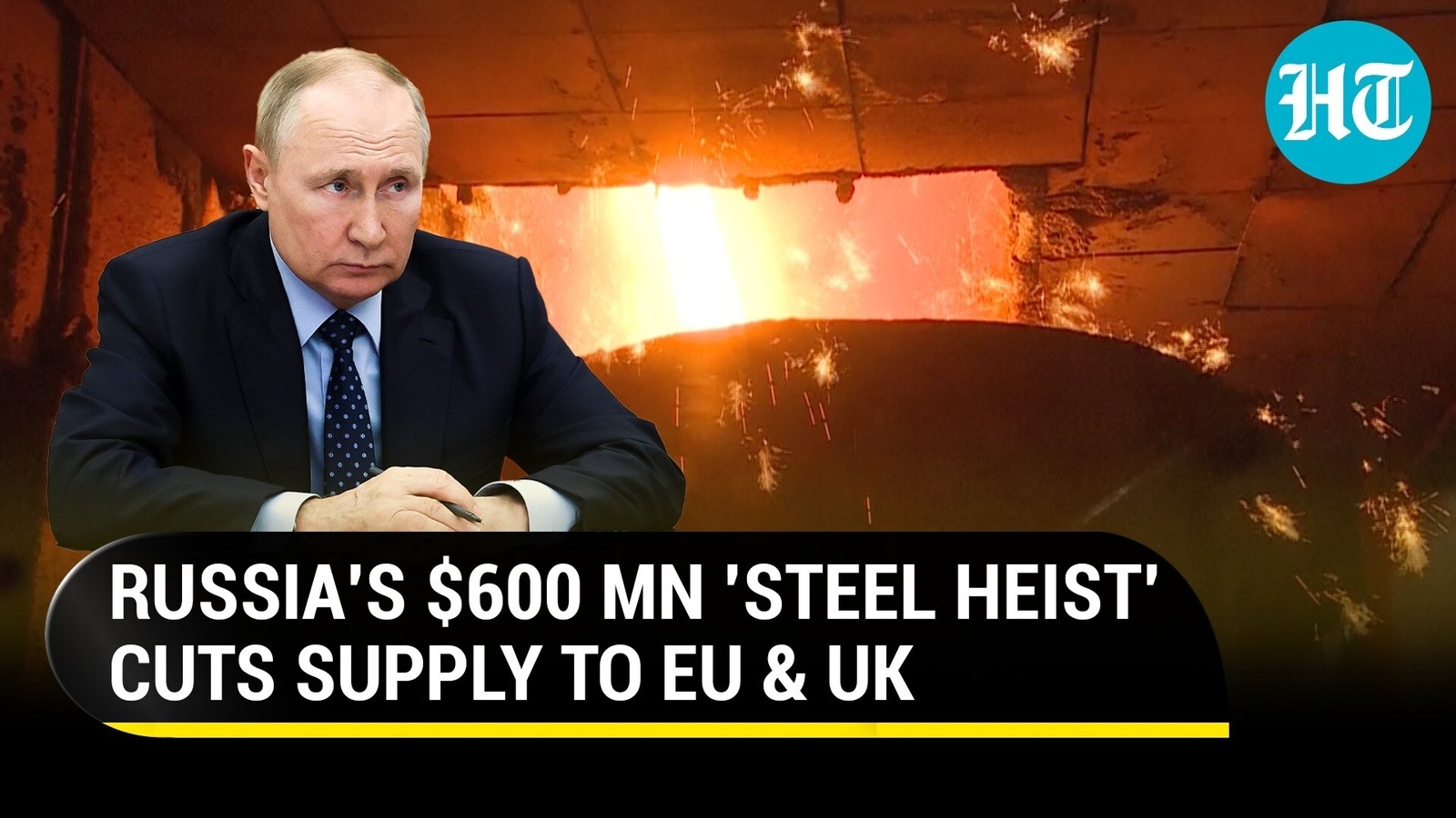 Russia 'stealing steel' bound for EU nations & UK claims Ukrainian ...