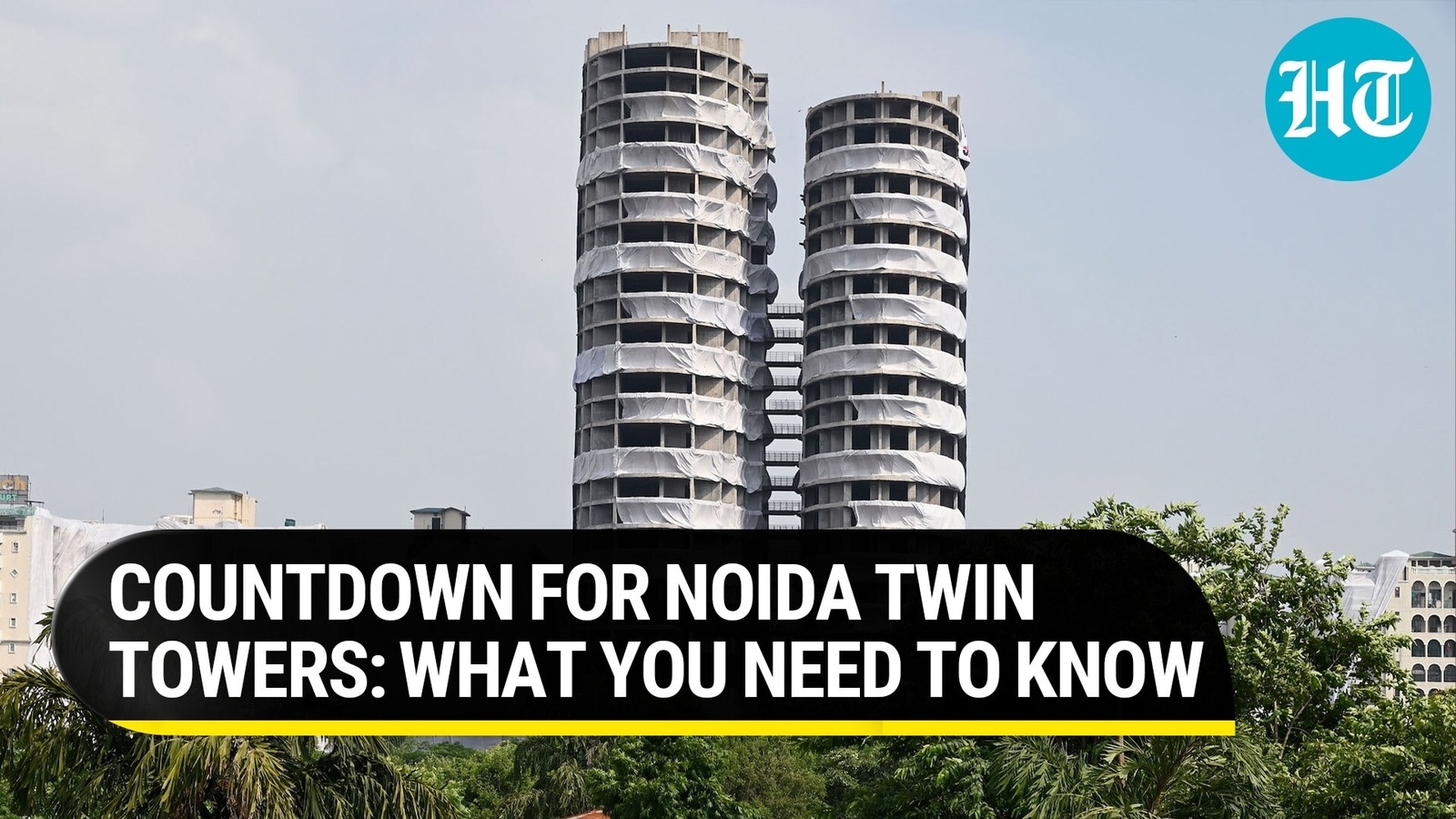 Noida twin towers set for explosive finale: Preps of India's biggest ...
