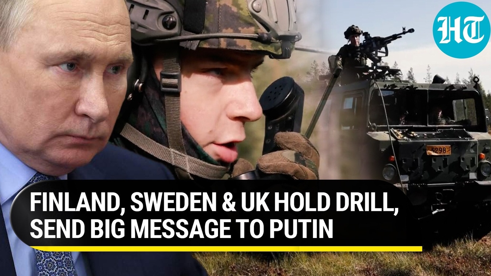 UK holds drill with Finland, Sweden; Nordic nations' message to Putin ...