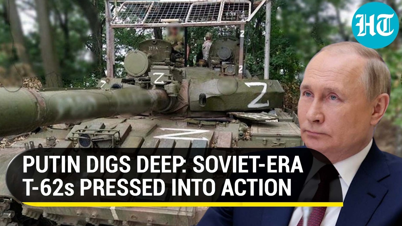 Putin banks on Soviet-era T-62, tanks taken out of storage | Developed ...