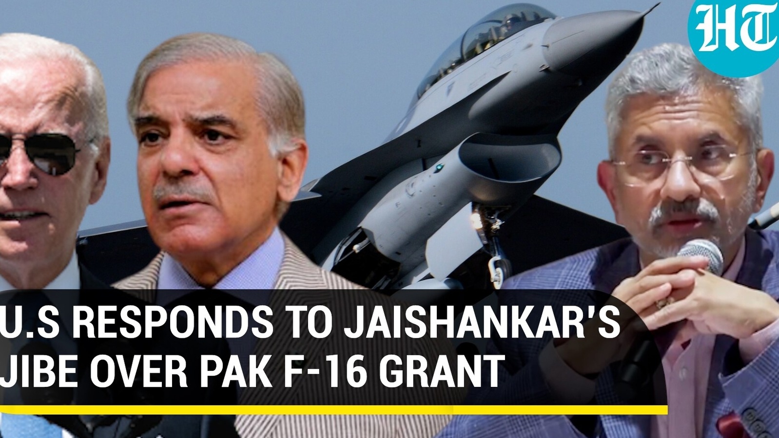 U.S defends Pak F-16 jet grant after Jaishankar's ‘not fooled’ jibe ...