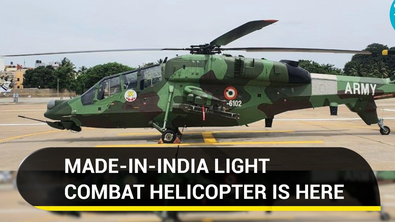 Indian Army gets Atmanirbhar firepower boost; 1st India-made LCH ...