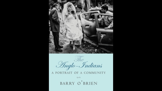 Excerpt: The Anglo-Indians: A Portrait of a Community by Barry O’Brien ...