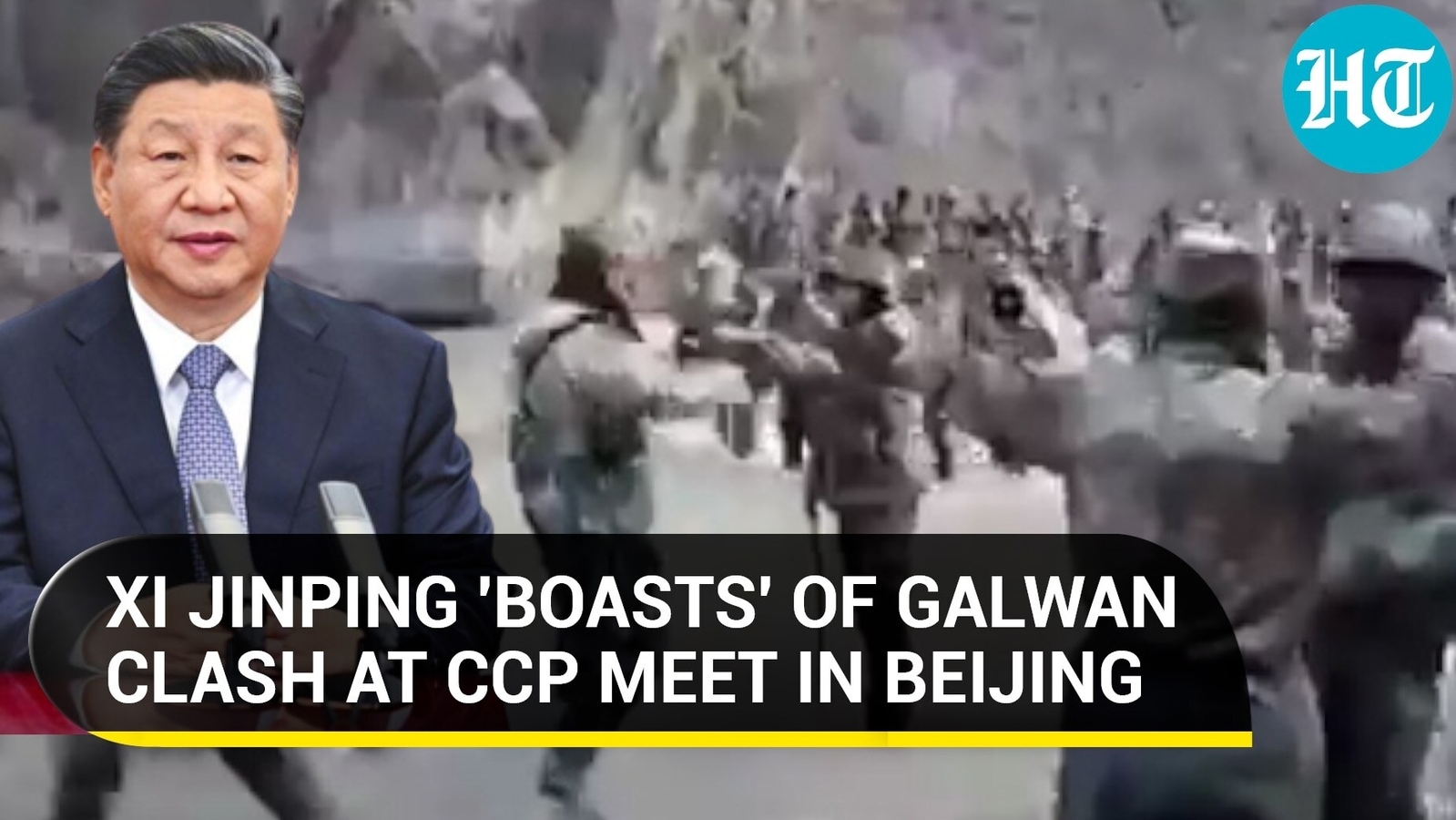 Galwan clash part of Xi Jinping's achievement video at CCP meet | Watch ...