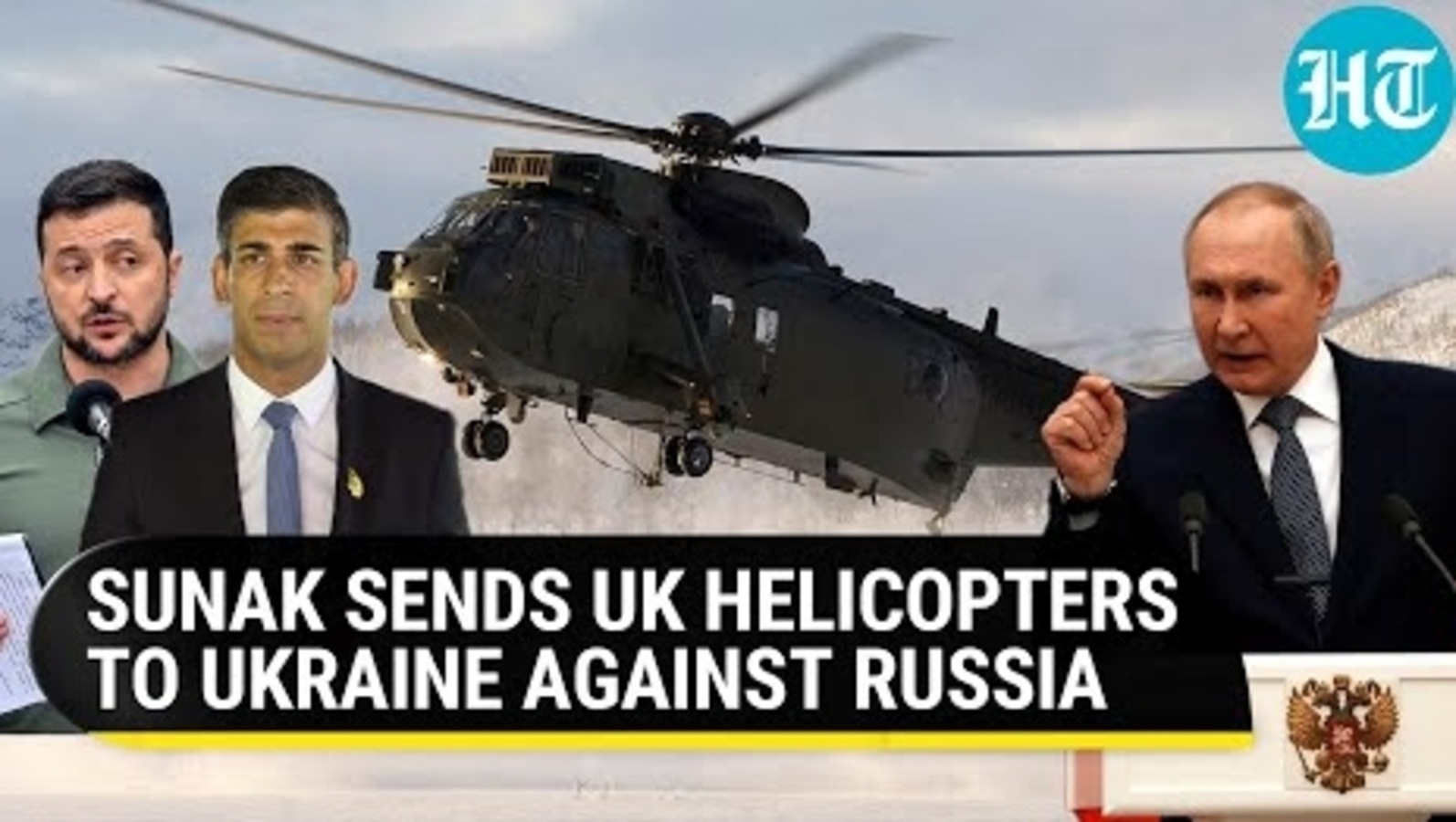 Sunak angers Putin as UK sends helicopters to Ukraine 'first time ...