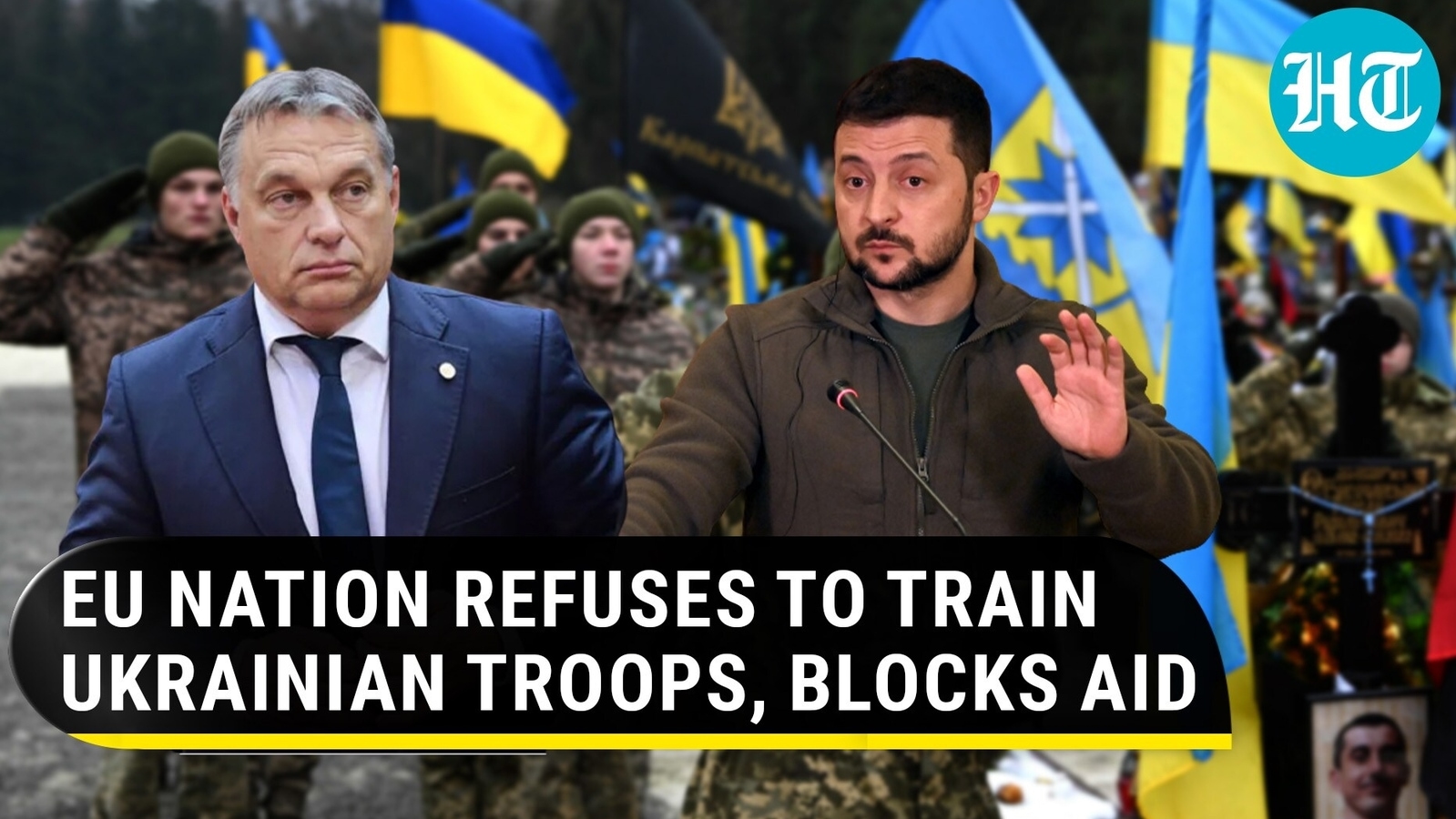E.U. nation Hungary refuses to train Zelensky's troops, blocks aid to ...