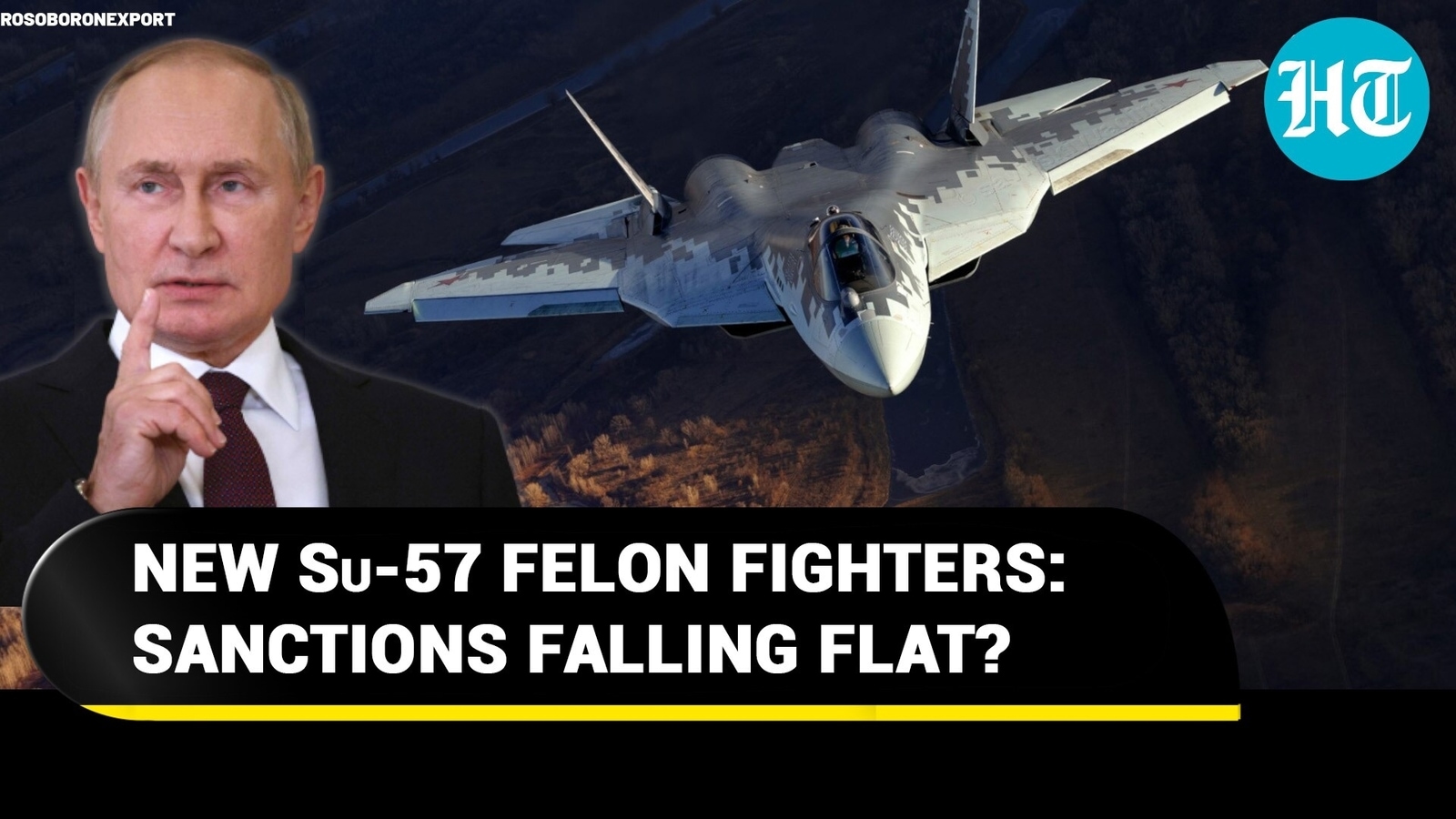 Putin's men get new Su-57 fighters, 2022 production target met despite ...