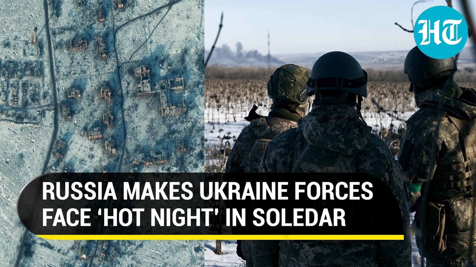 ‘Hot Night’: Putin’s Army tires out Ukraine's soldiers in Soledar ...