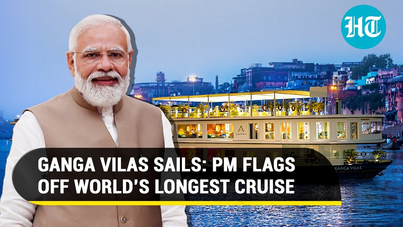 PM Modi sets off Ganga Vilas from Varanasi; Peek inside ultra-luxury ...