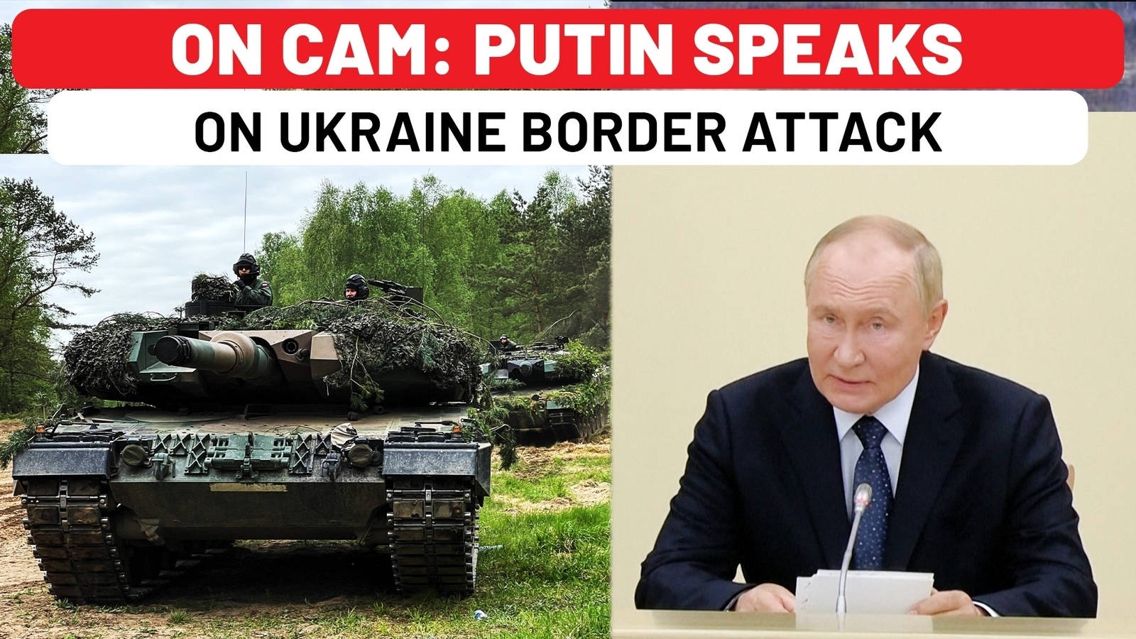 Putin Addresses Russia After Ukraine's Mega Border Attack With Tanks ...