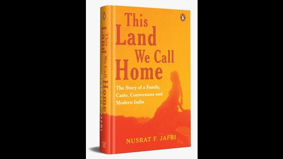 Review: This Land We Call Home by Nusrat F Jafri | Hindustan Times