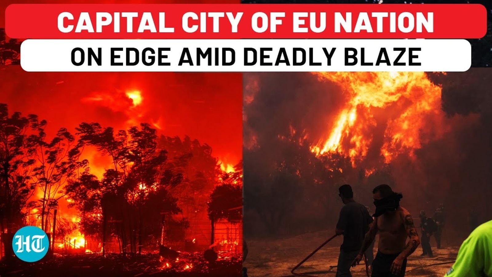 Greece Wildfire: EU Nation On Edge As 'Worst' Inferno Nears Capital ...