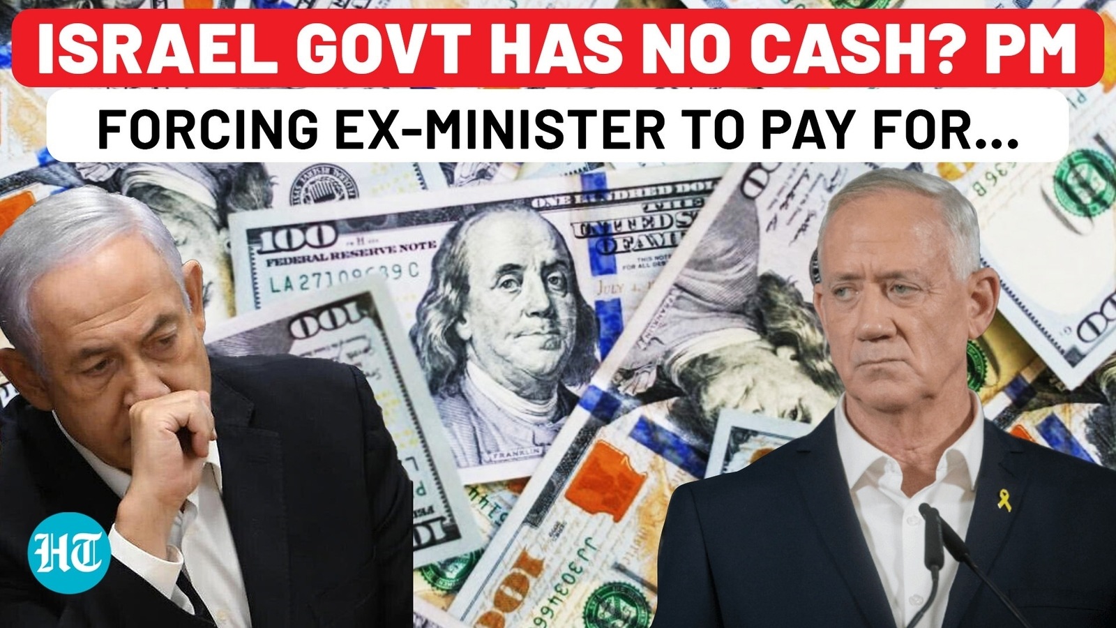 Netanyahu Out Of Money? PM Demanding Cash From War Cabinet Ex-Minister ...