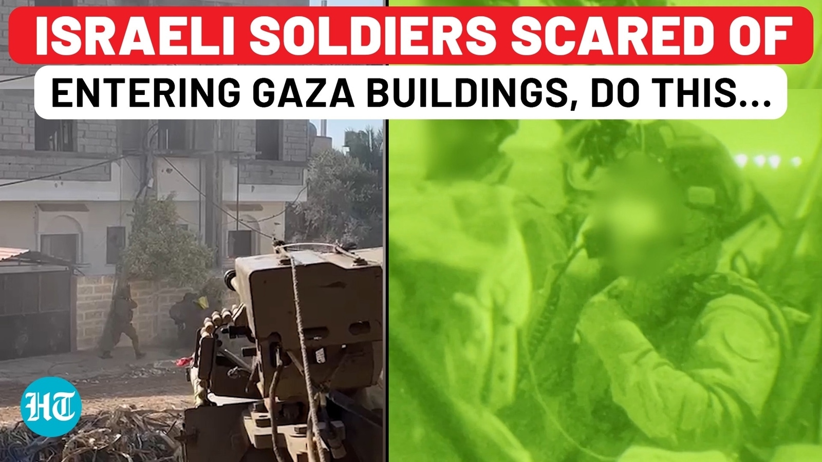 Israeli Soldiers Scared Of Entering Gaza Buildings, So Do This ...