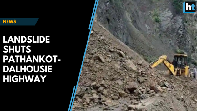Watch: Landslide causes Pathankot-Dalhousie highway to shut | Hindustan ...