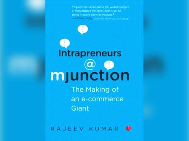 Review of Intrapreneurs @ mjunction: The Making of an E-Commerce Giant ...