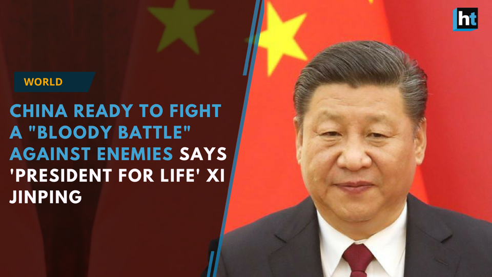 China ready to fight a bloody battle against enemies: Xi Jinping ...
