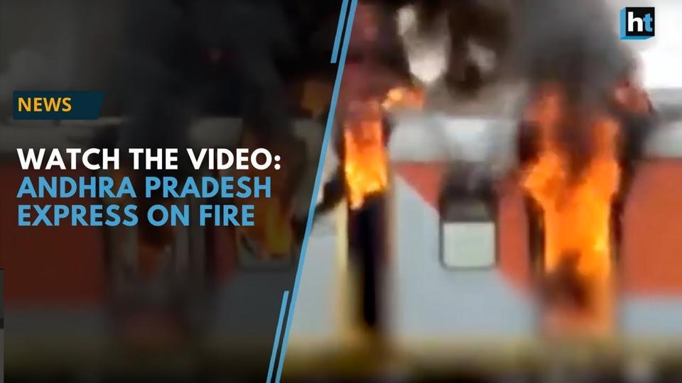 Watch the video: Andhra Pradesh Express is on fire | Hindustan Times