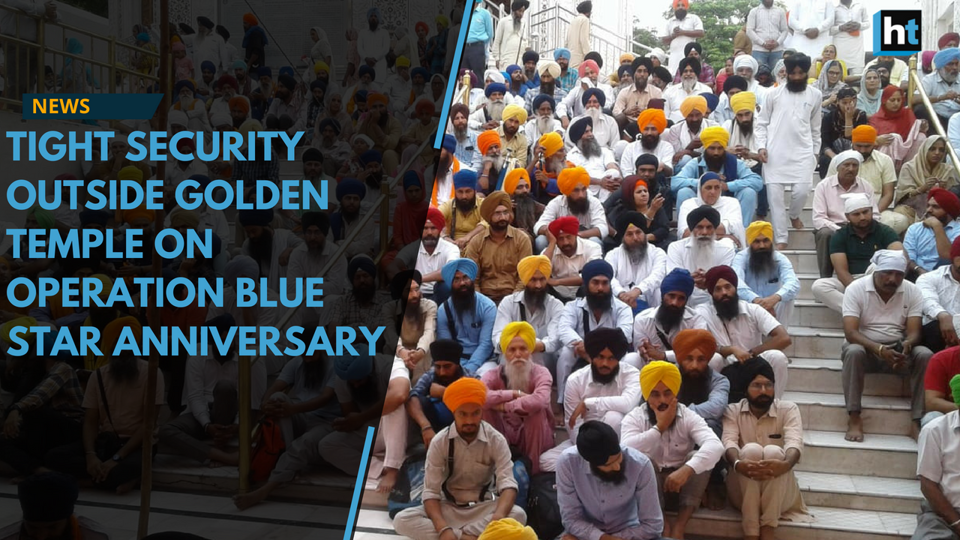 Heavy security around Golden Temple on Operation Blue Star anniversary ...