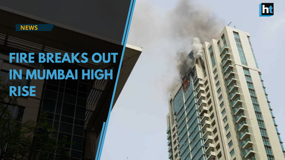 Fire breaks out in Mumbai high rise, no casualties | Hindustan Times