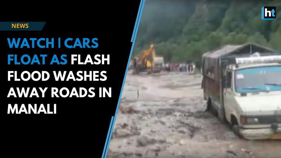 Watch | Cars float as flash flood washes away roads in Manali ...