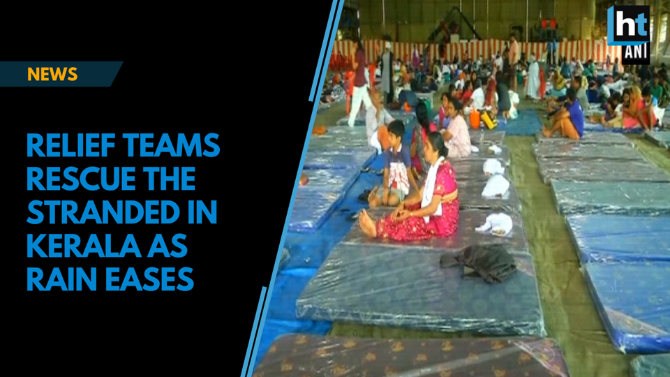 Watch: Relief teams rescue the stranded in Kerala as rain eases ...