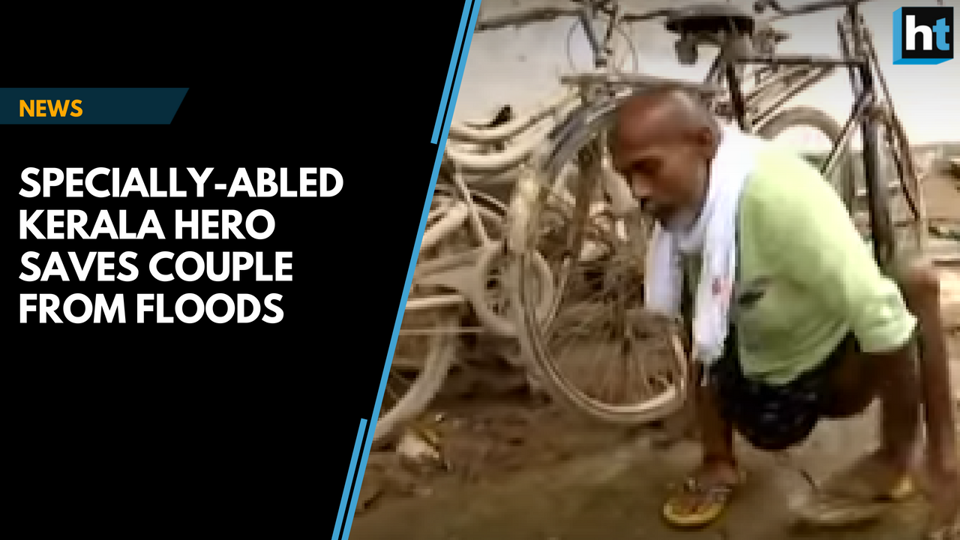 Specially-abled Kerala hero saves couple from floods | Hindustan Times