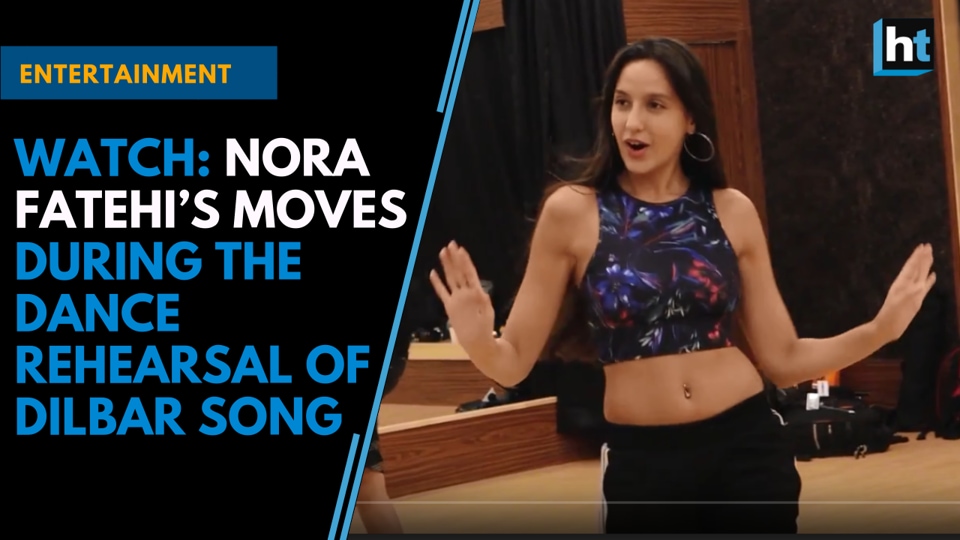 Watch: Nora Fatehi’s moves during the dance rehearsal of Dilbar Song ...