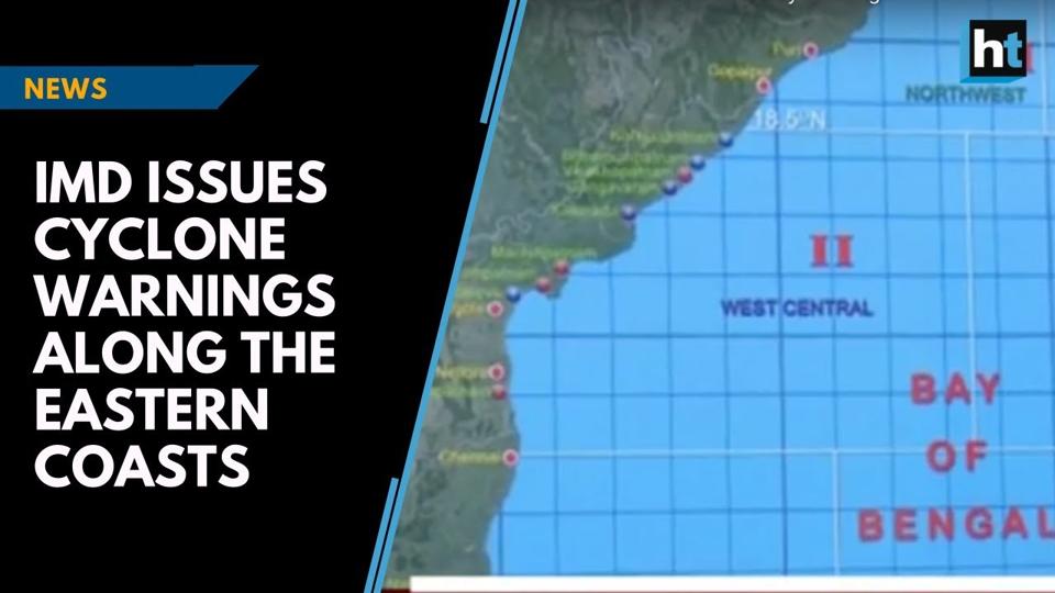 IMD issues cyclone warnings along the eastern coasts | Hindustan Times
