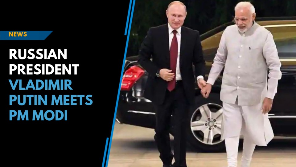 Watch: Russian President Vladimir Putin meets PM Modi in Delhi ...