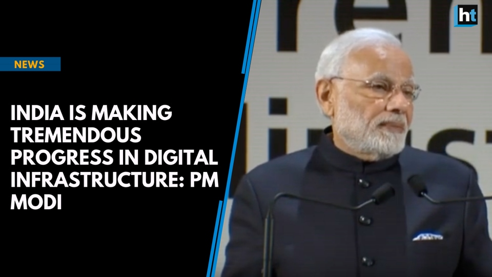 India is making tremendous progress in digital infrastructure: PM Modi ...