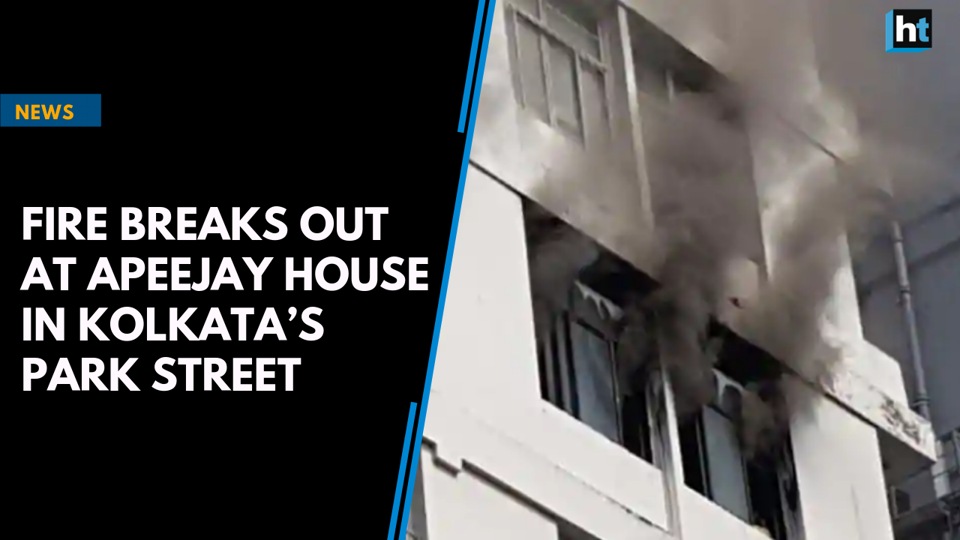 Fire breaks out at Apeejay House in Kolkata’s Park Street | Hindustan Times