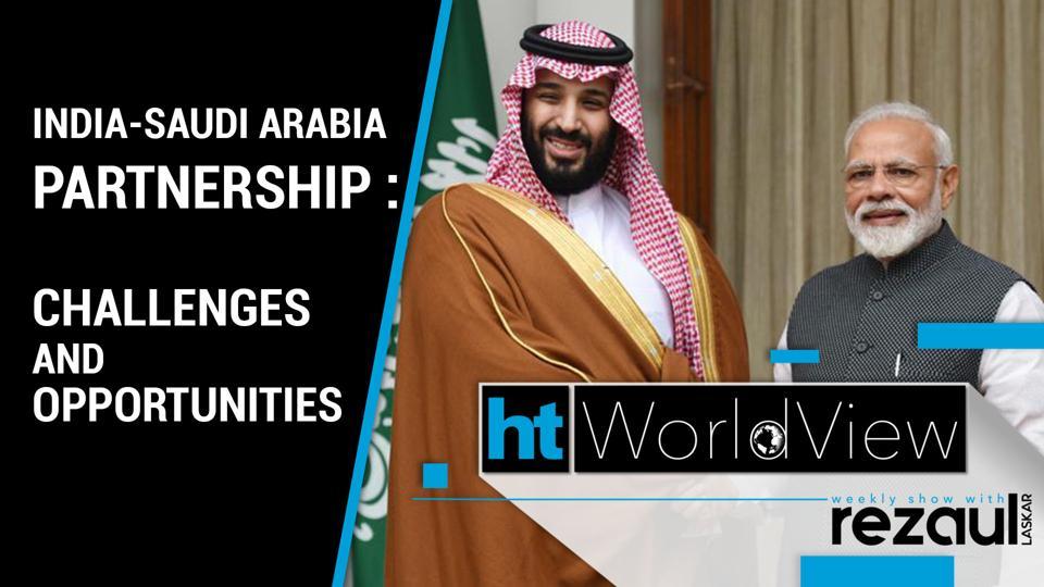 Worldview | The India-Saudi Arabia partnership: Challenges and ...