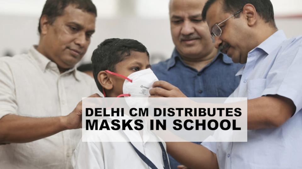 As pollution peaks, Arvind Kejriwal distributes masks to school ...