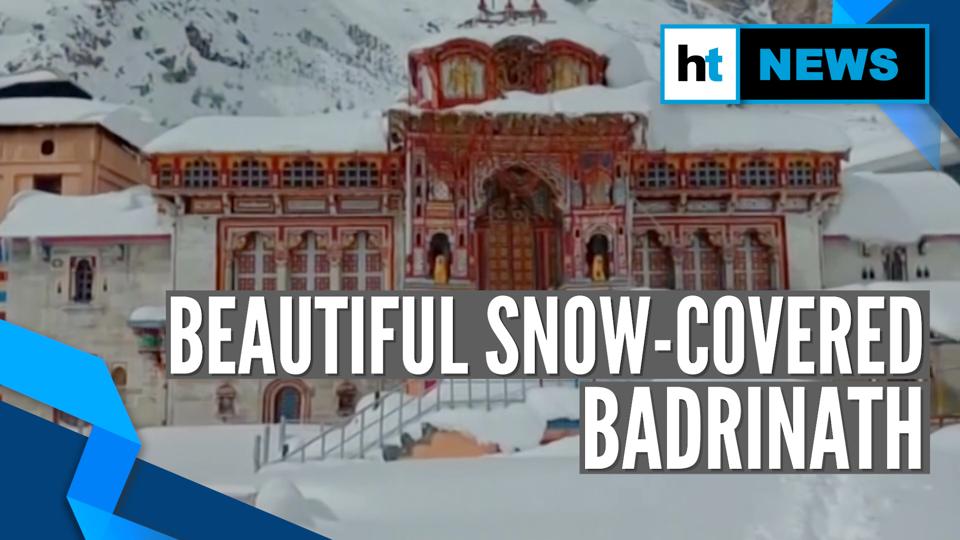 Watch: Badrinath shrine engulfed in thick blanket of snow | Hindustan Times