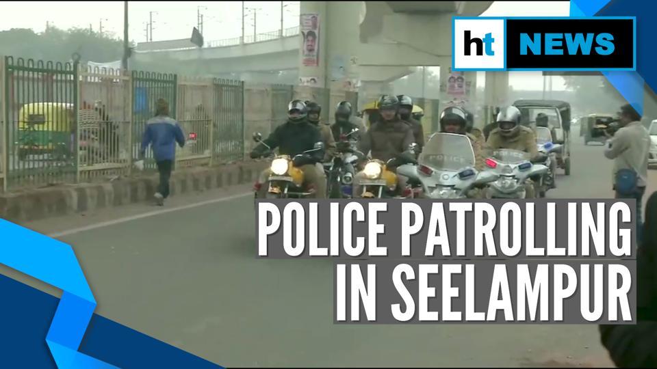 Watch: Delhi Police patrolling in Seelampur after violent protests over ...