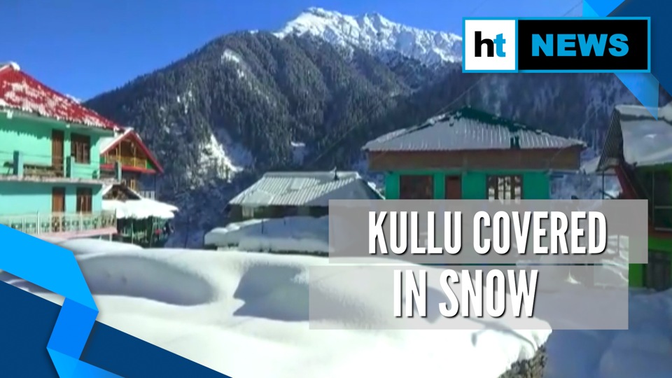 Watch: Heavy snowfall in parts of Himachal; Kullu covered in white ...