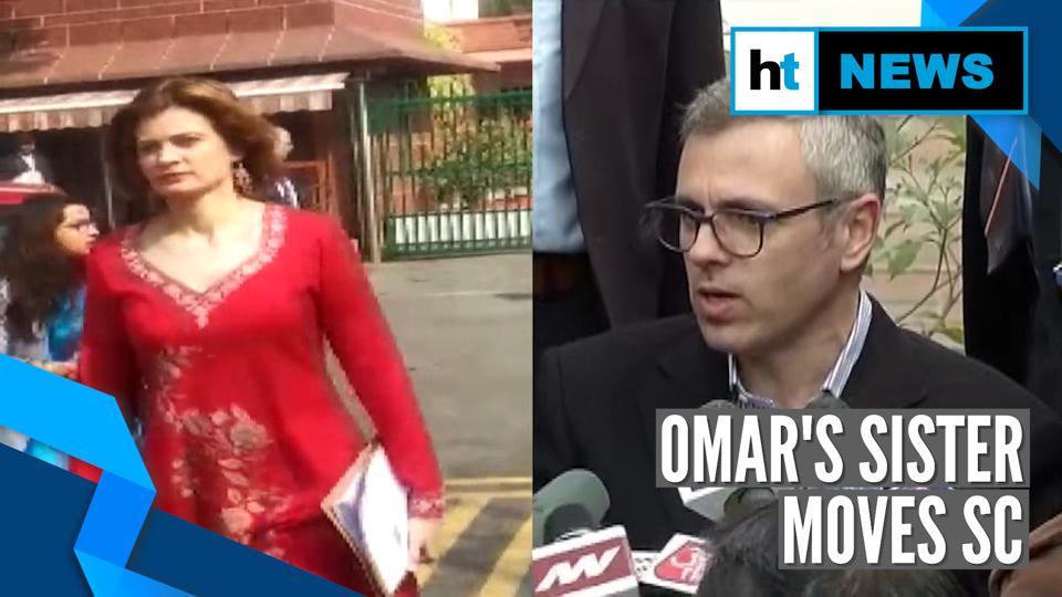 Omar Abdullah’s sister moves Supreme Court against his detention under ...