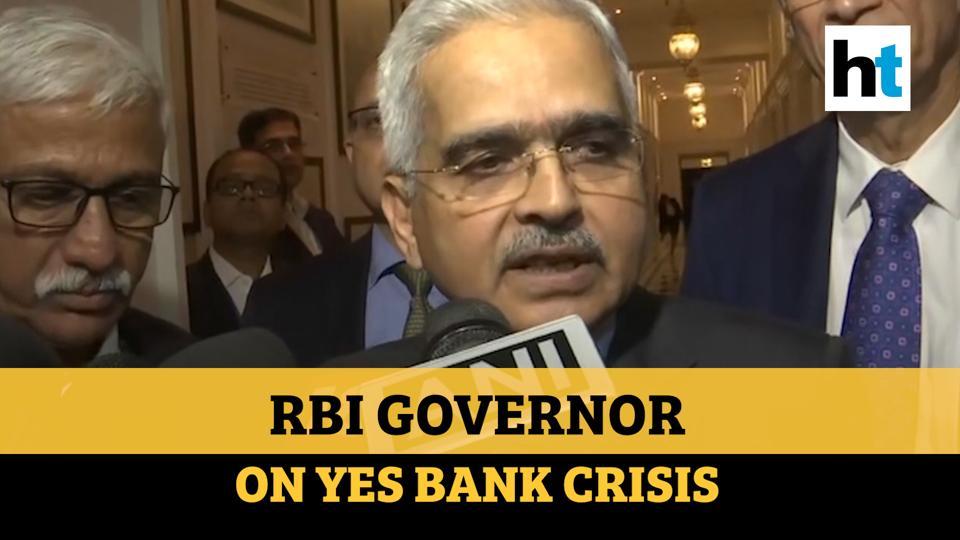 Yes Bank crisis| Will take swift action: RBI Governor at restructuring ...